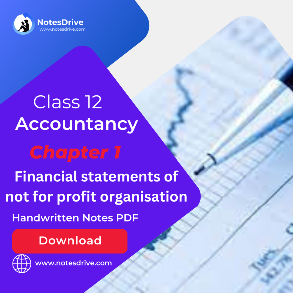 Class 12 Accountacy Chapters 1 Financial Statements Of Not For Profit